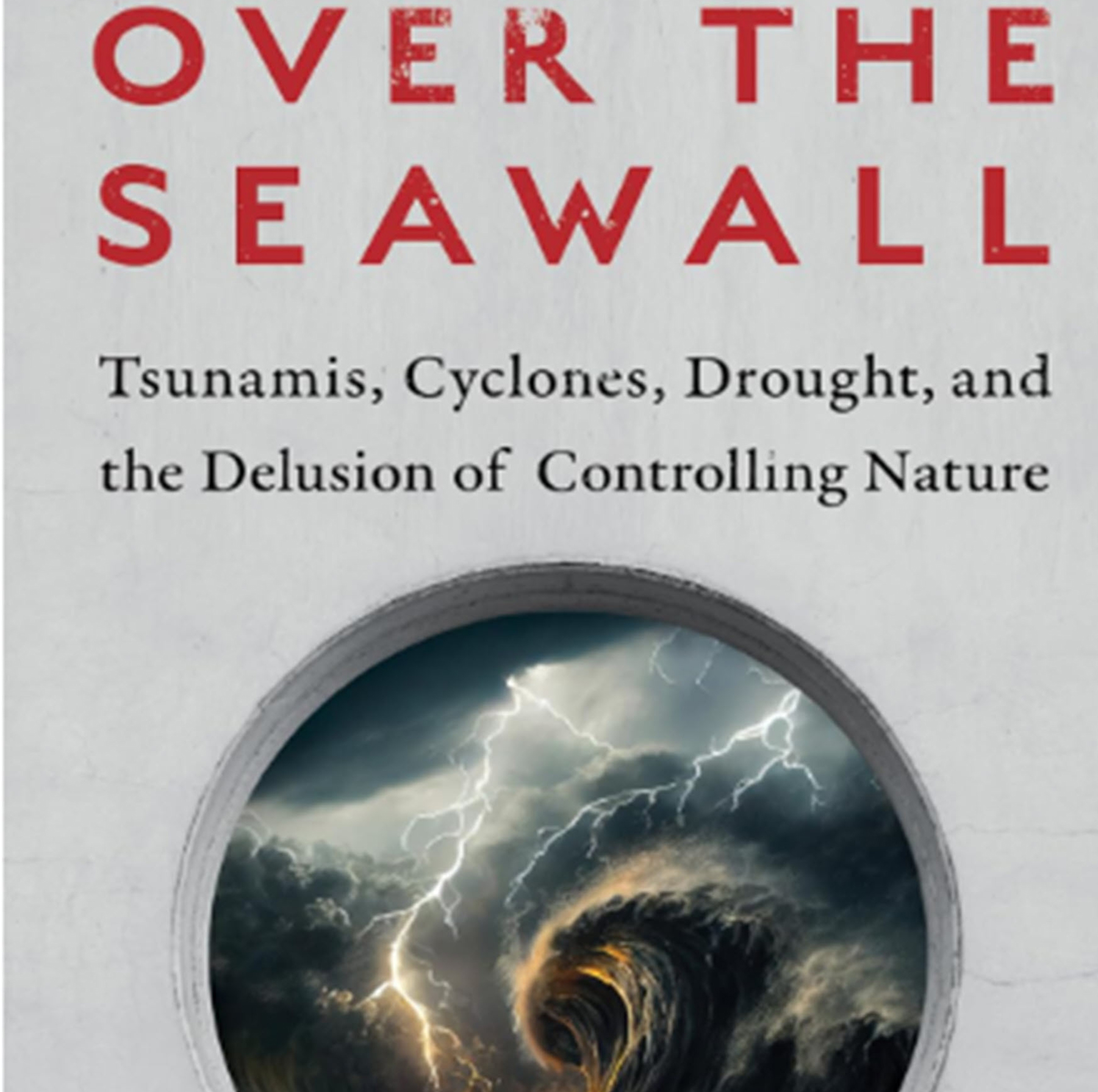 Engineers have come a long way, but we still can’t control nature | ASCE